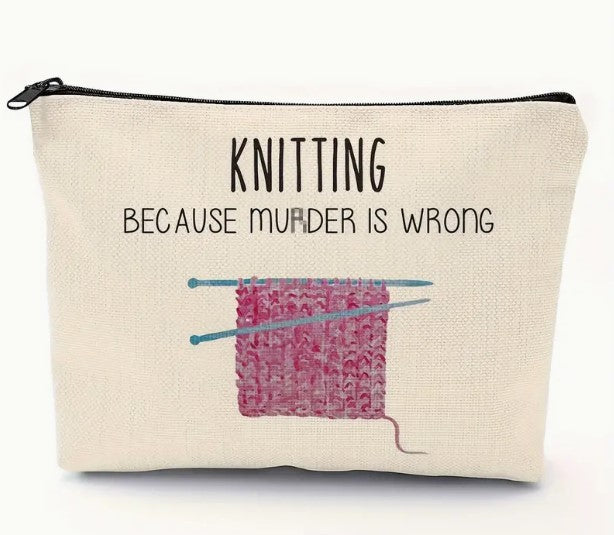 Notions Bag "KNITTING -- Because Murder is Wrong" – Hot Springs Fiber Co.